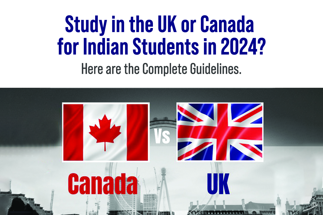 Study in UK or Canada?: 2024 Guide for Indian Students